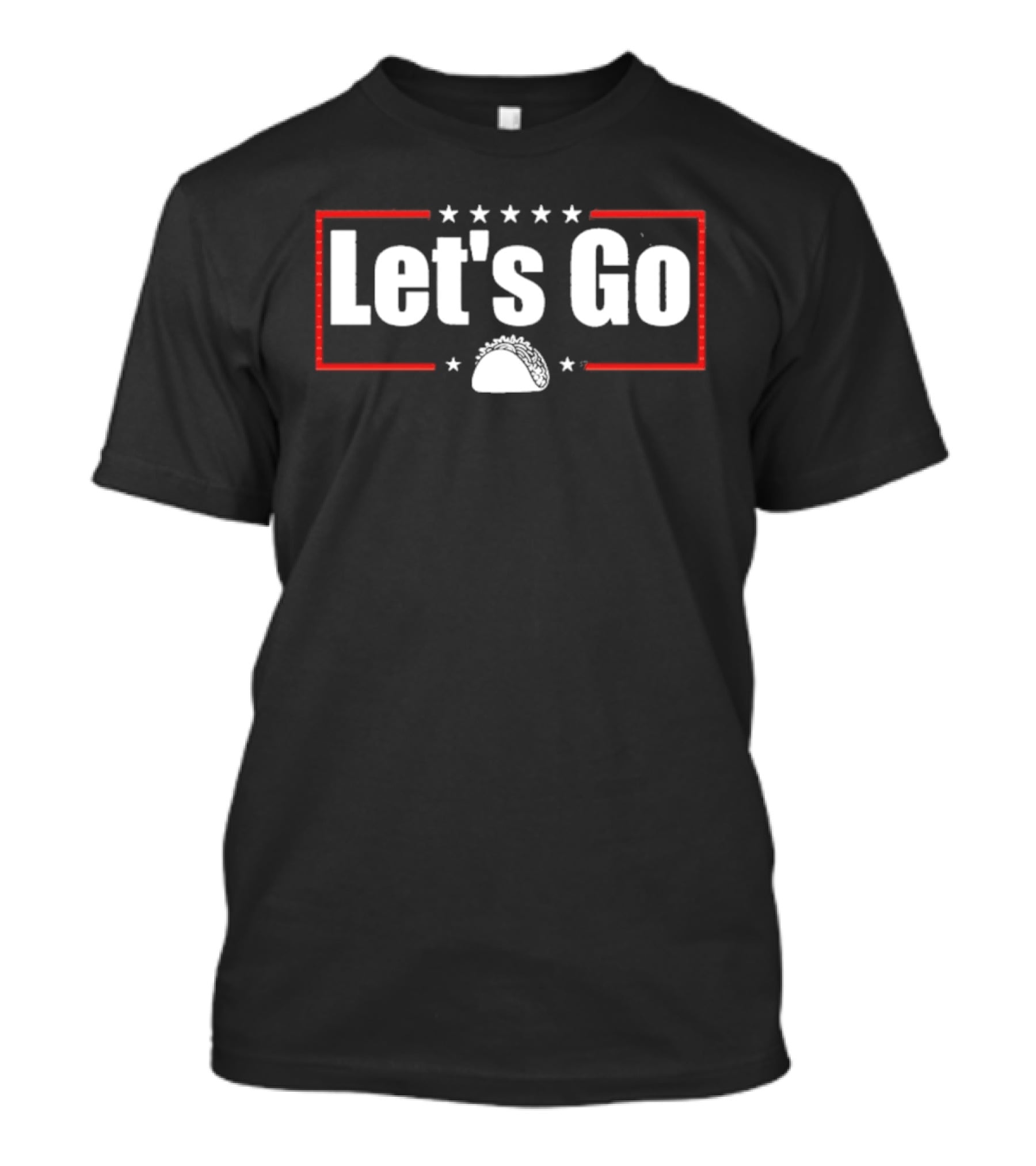 Let's Go Taco Protest For Stars Border T-Shirt