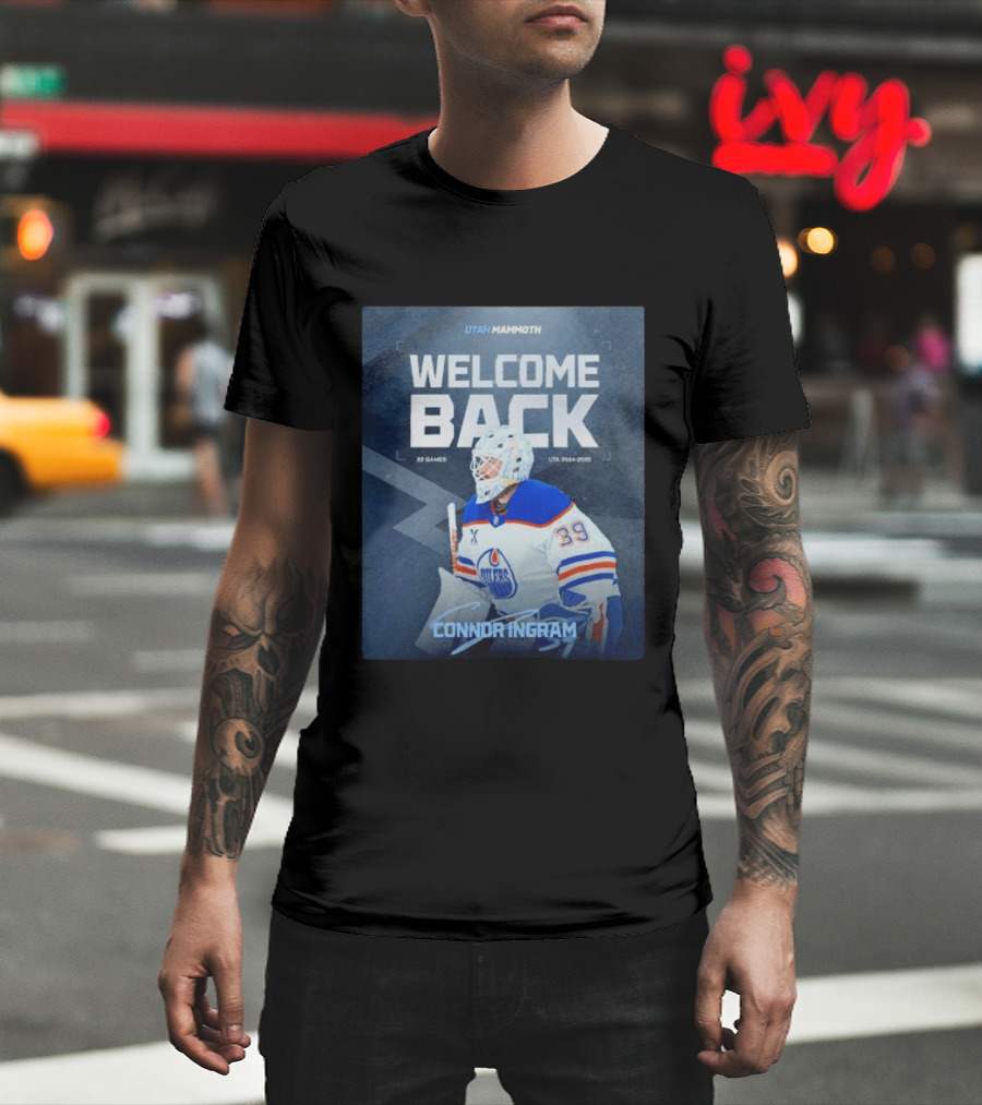 Utah Mammoth Welcome Back Connor Ingram 22 Games UTA 2024 2025 T-Shirt