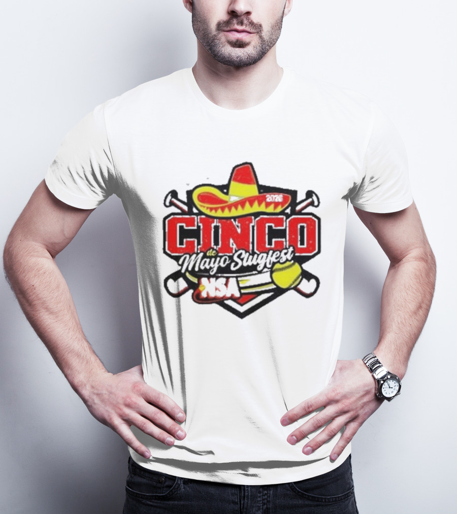 Cinco De Mayo Slugfest Fastpitch Tournament 2026 NSA T-Shirt