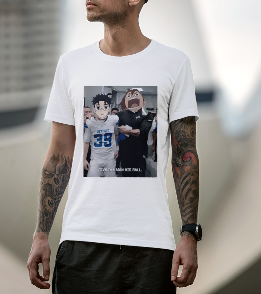 Detroit Lions Anime Give The Man His Ball T-Shirt