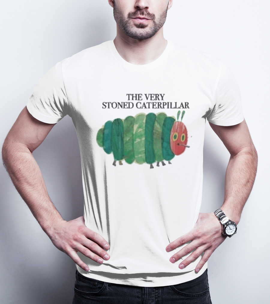 The Very Stoned Caterpillar Meme Humor Weed T-Shirt