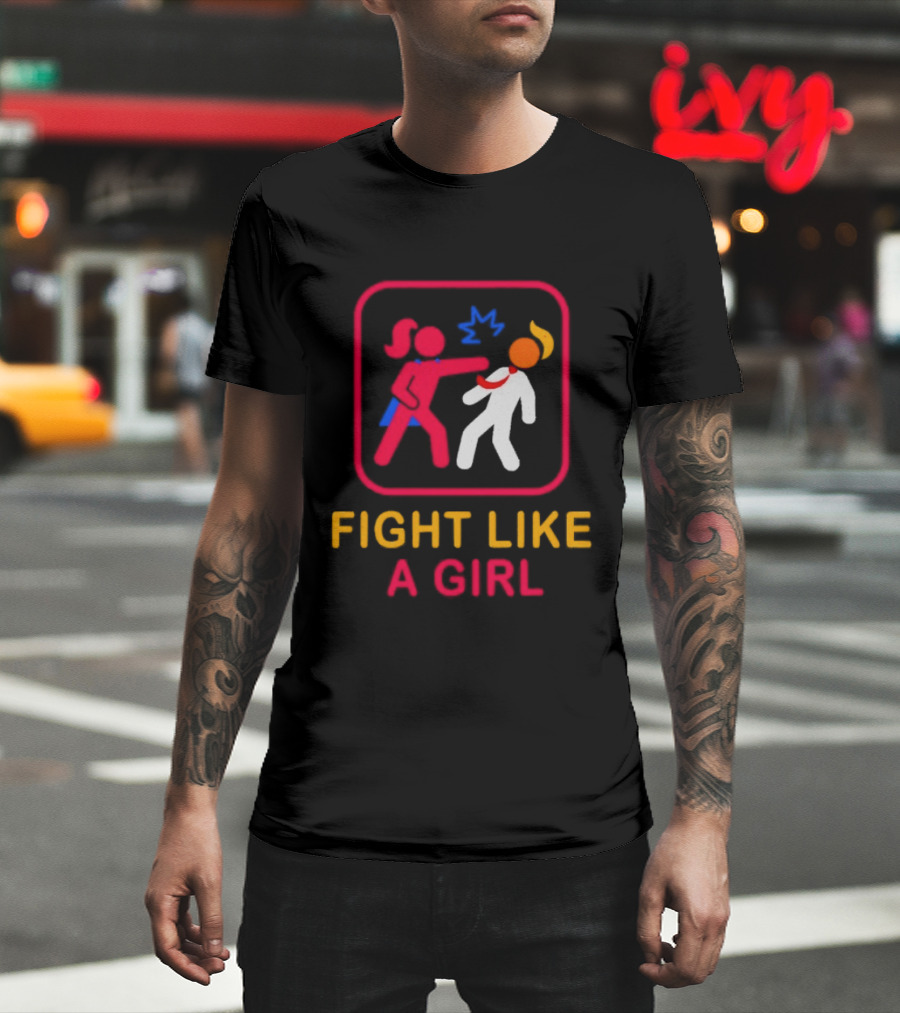 Fight Like A Girl Superhero Trump Ships Free T-Shirt