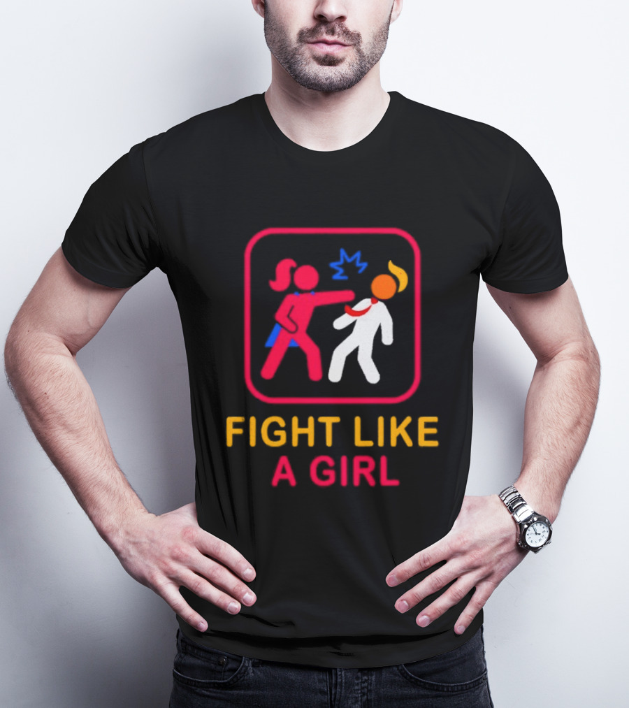 Fight Like A Girl Superhero Trump Ships Free T-Shirt