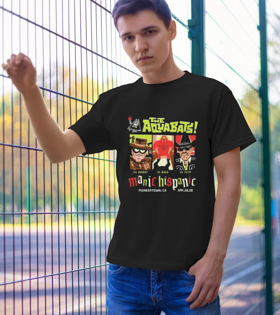 The Aquabats Manic Hispanic Pioneertown CA Event 4.28.2026 Featuring Mc Borf El Bima El Vato T-Shirt