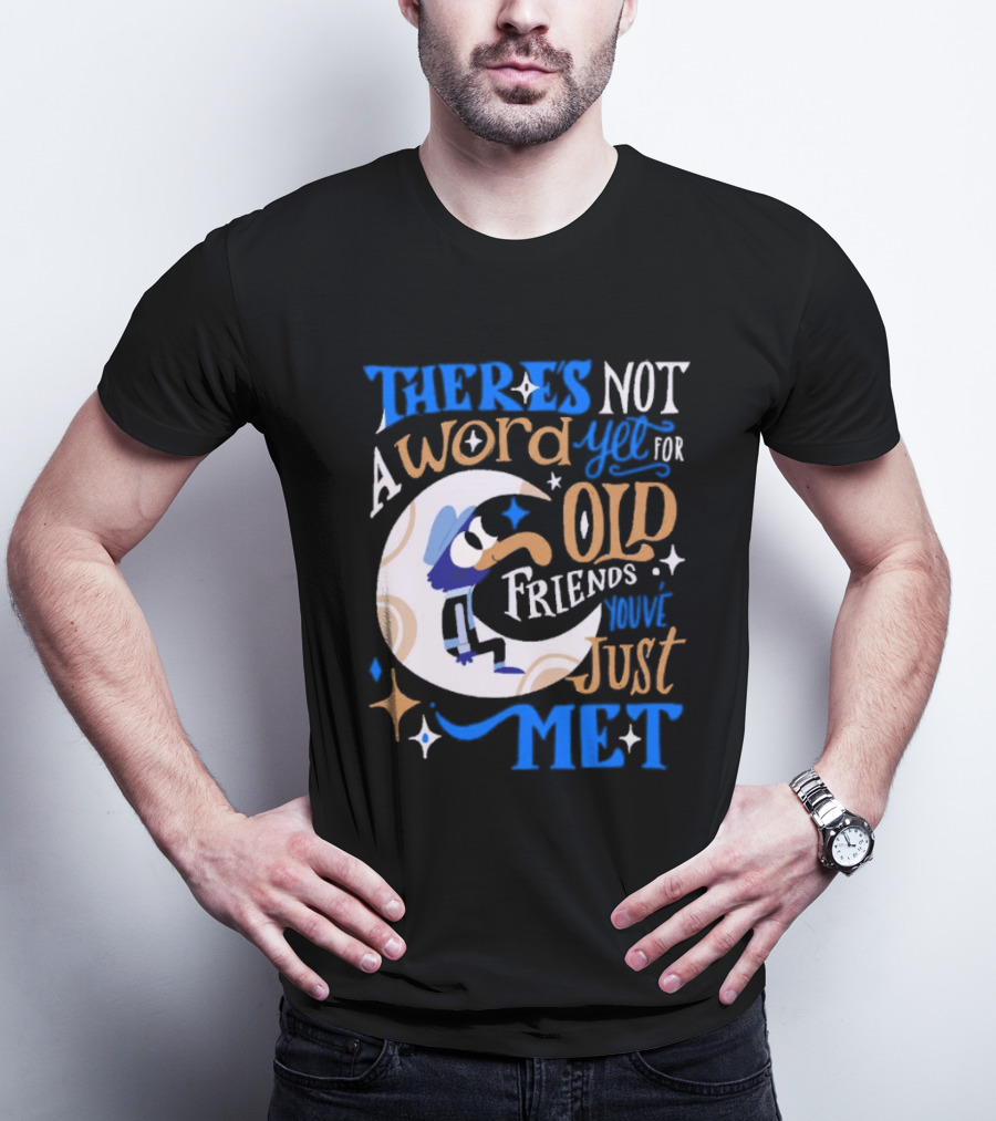 There's Not A Word Yet For Old Friends You've Just Met Retro Cartoon Style Nostalgia T-Shirt