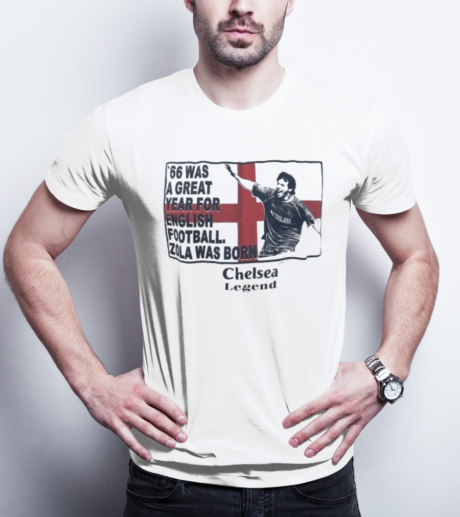 Chelsea Legend 66 Was A Great Year For English Football Zola Was Born T-Shirt