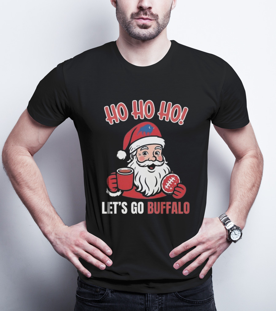 Ho Ho Ho Let's Go Buffalo Bills Santa Claus Merry Christmas T-Shirt