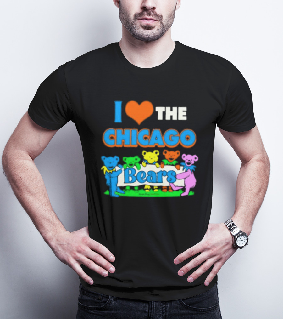 I Love The Chicago Bears Grateful Dancing Bears T-Shirt