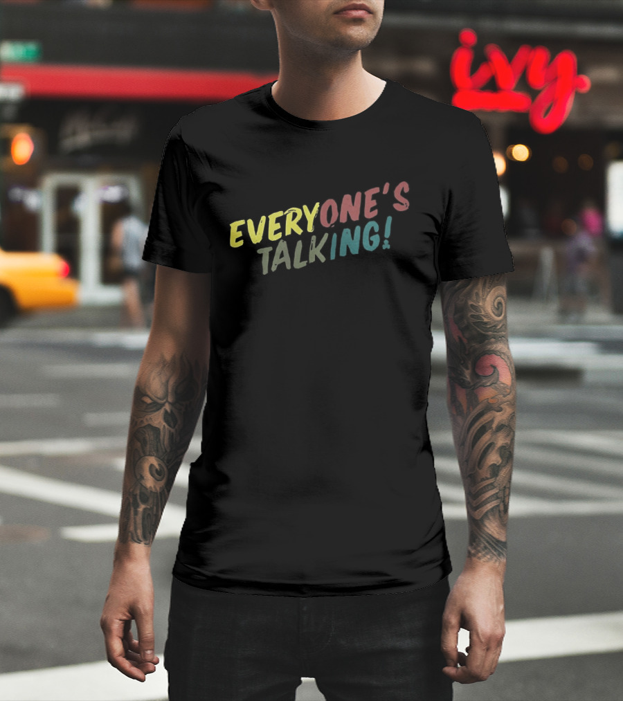 Everyone's Talking Colorful T-Shirt