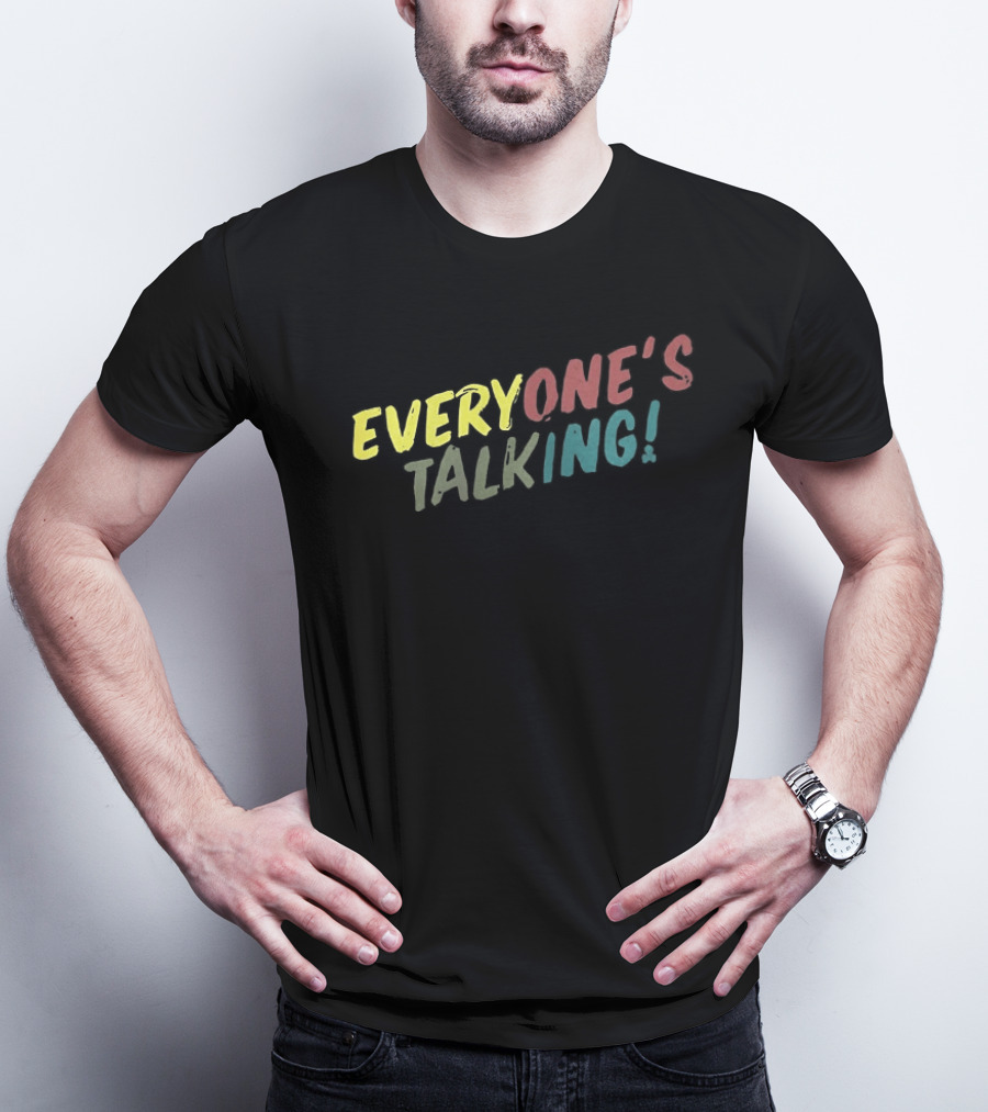 Everyone's Talking Colorful T-Shirt