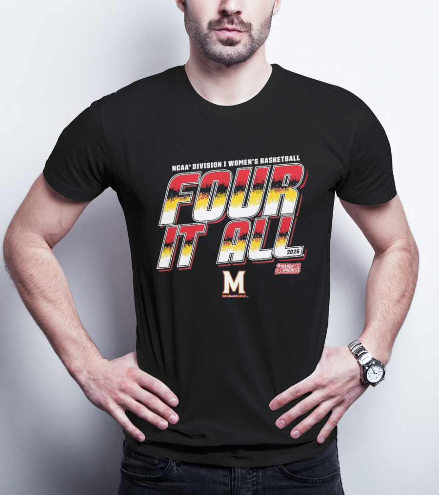 NCAA Division I Women's Basketball March Madness Maryland Terrapins Four It All 2016 T-Shirt