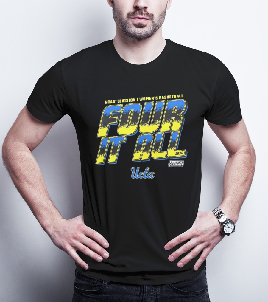 NCAA Division I Women's Basketball Four It All March Madness 2026 UCLA Bruins T-Shirt