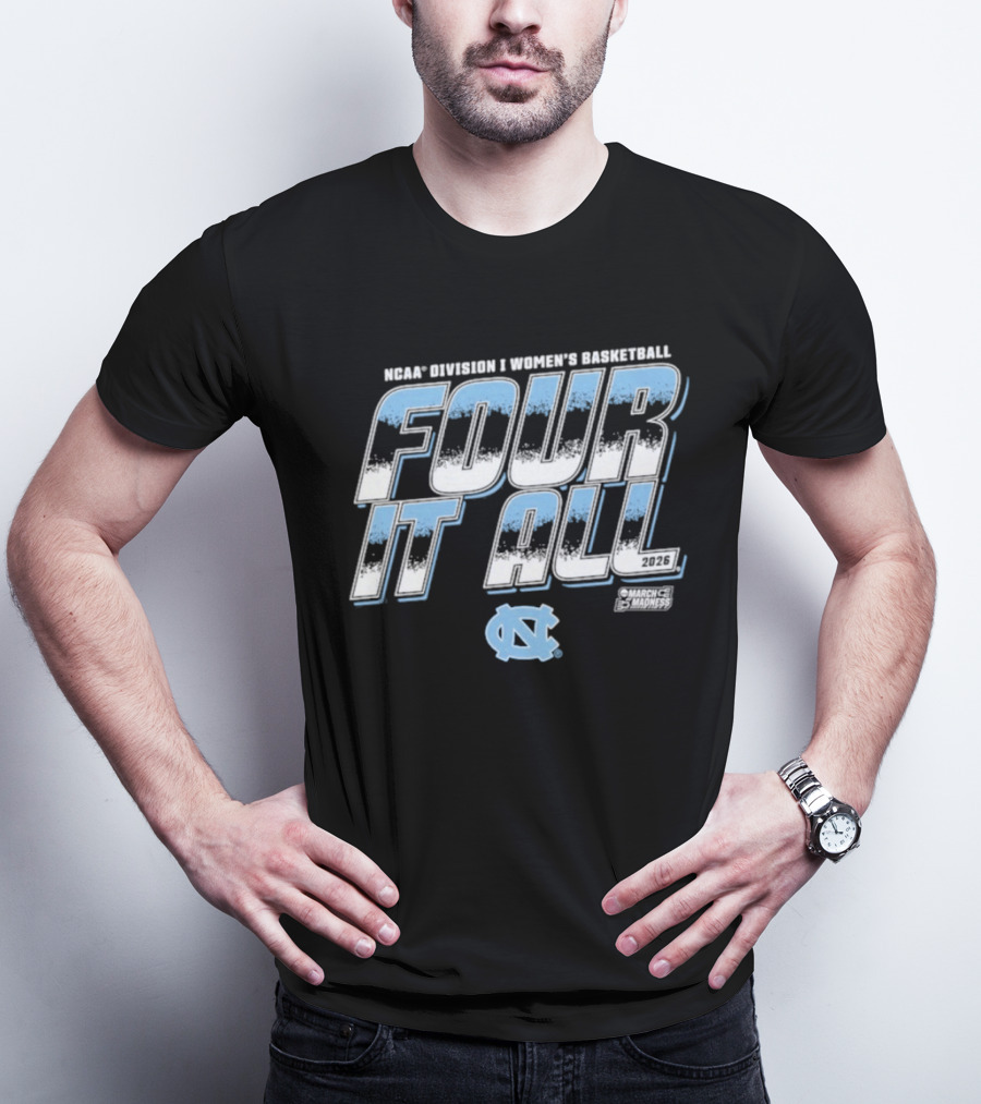 UNC Women’s Basketball Four It All 2026 March Madness T-Shirt