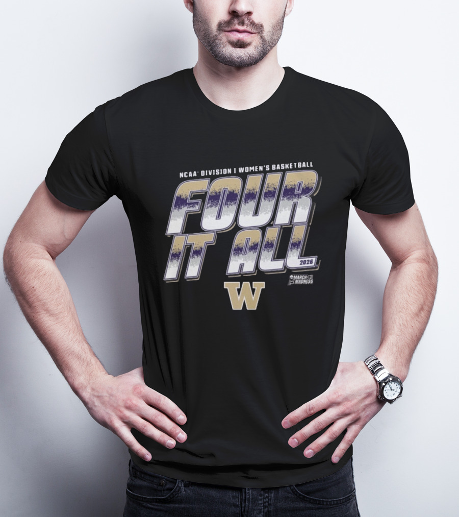 NCAA Division I Women's Basketball Washington Four It All 2026 March Madness T-Shirt