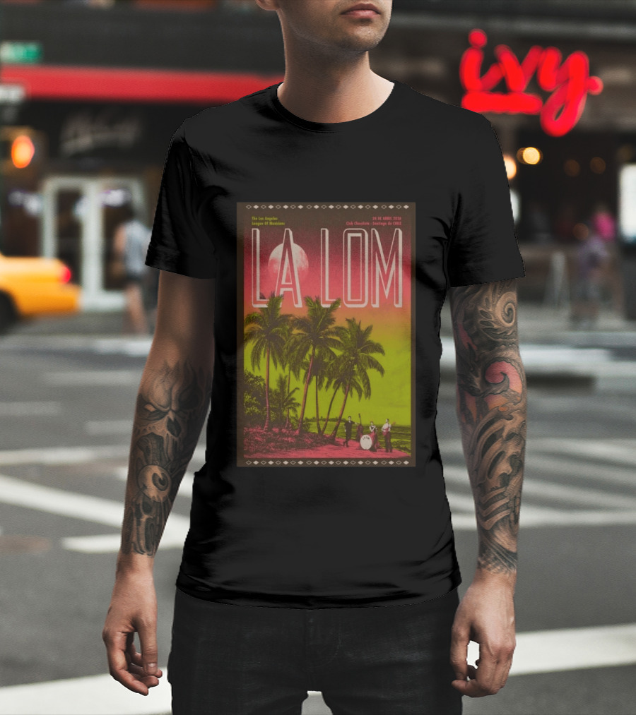 La Lom Los Angeles League Of Musicians Club Chocolate Santiago De Chile 24 De Abril 2026 T-Shirt