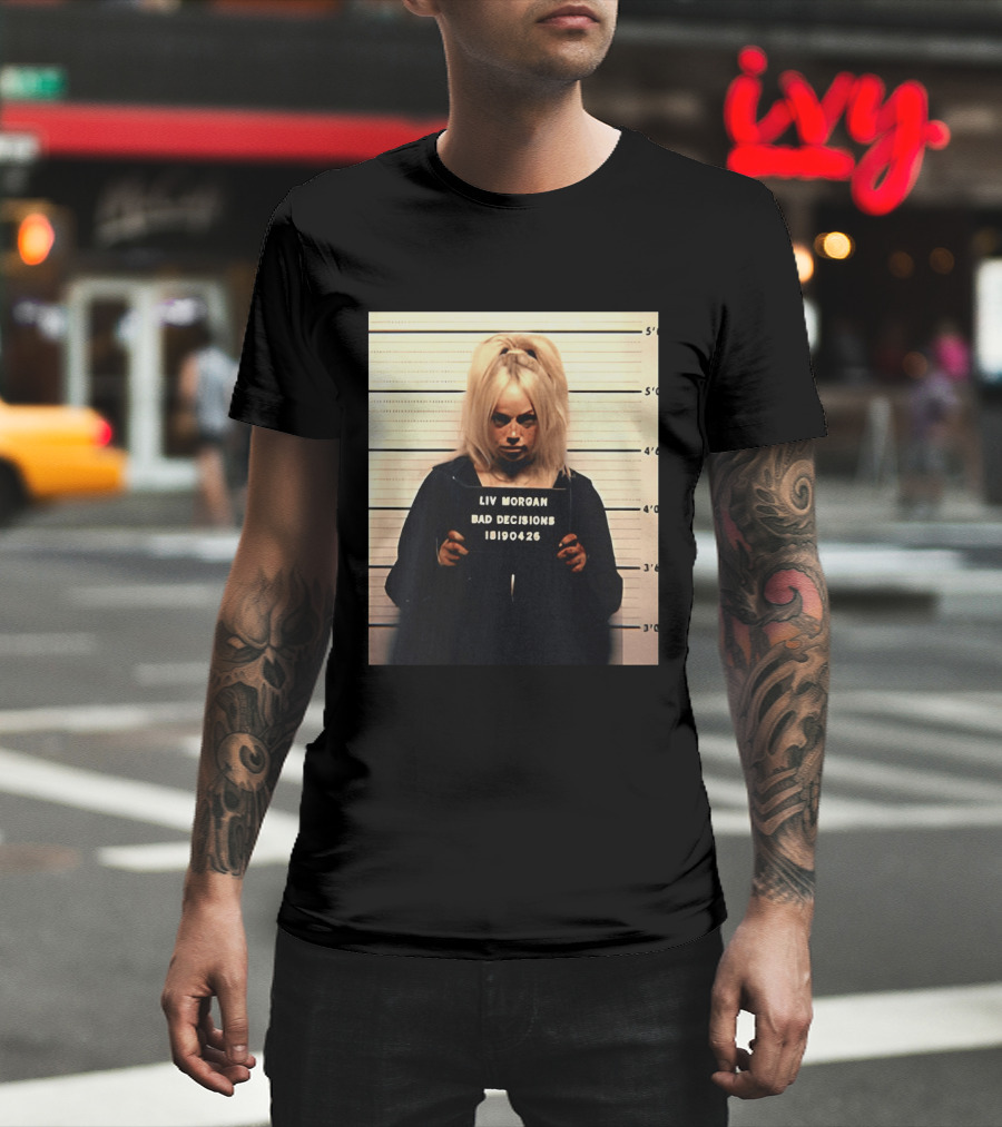 Liv Morgan Shot Bad Decisions 18190426 T-Shirt