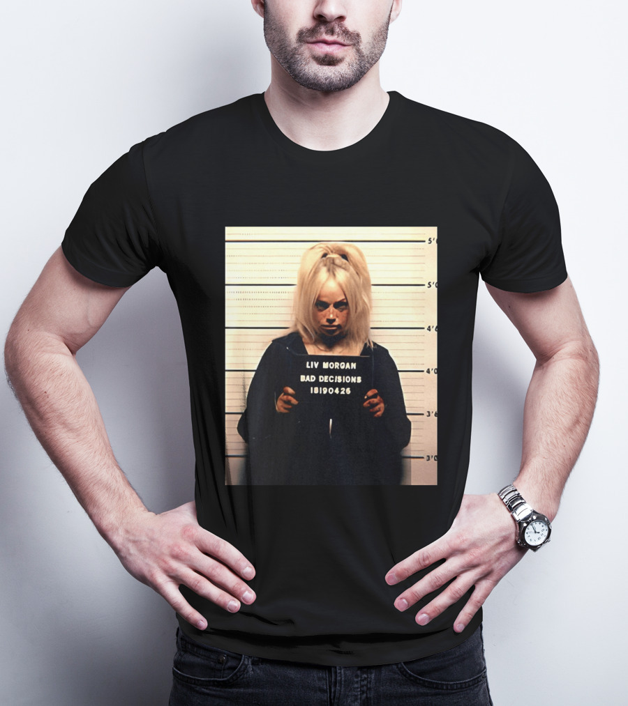 Liv Morgan Shot Bad Decisions 18190426 T-Shirt