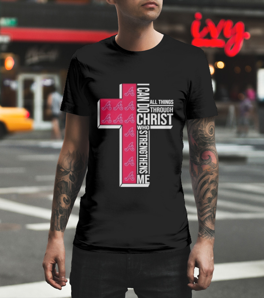 I Can Do All Things Through Christ Cross Braves T-Shirt