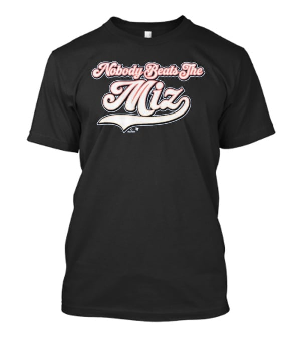 Nobody Beats The Miz T-Shirt