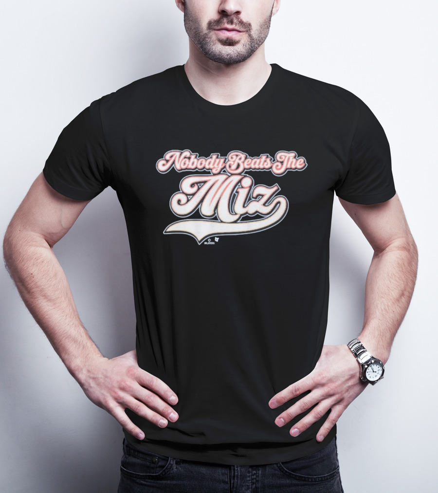 Nobody Beats The Miz T-Shirt