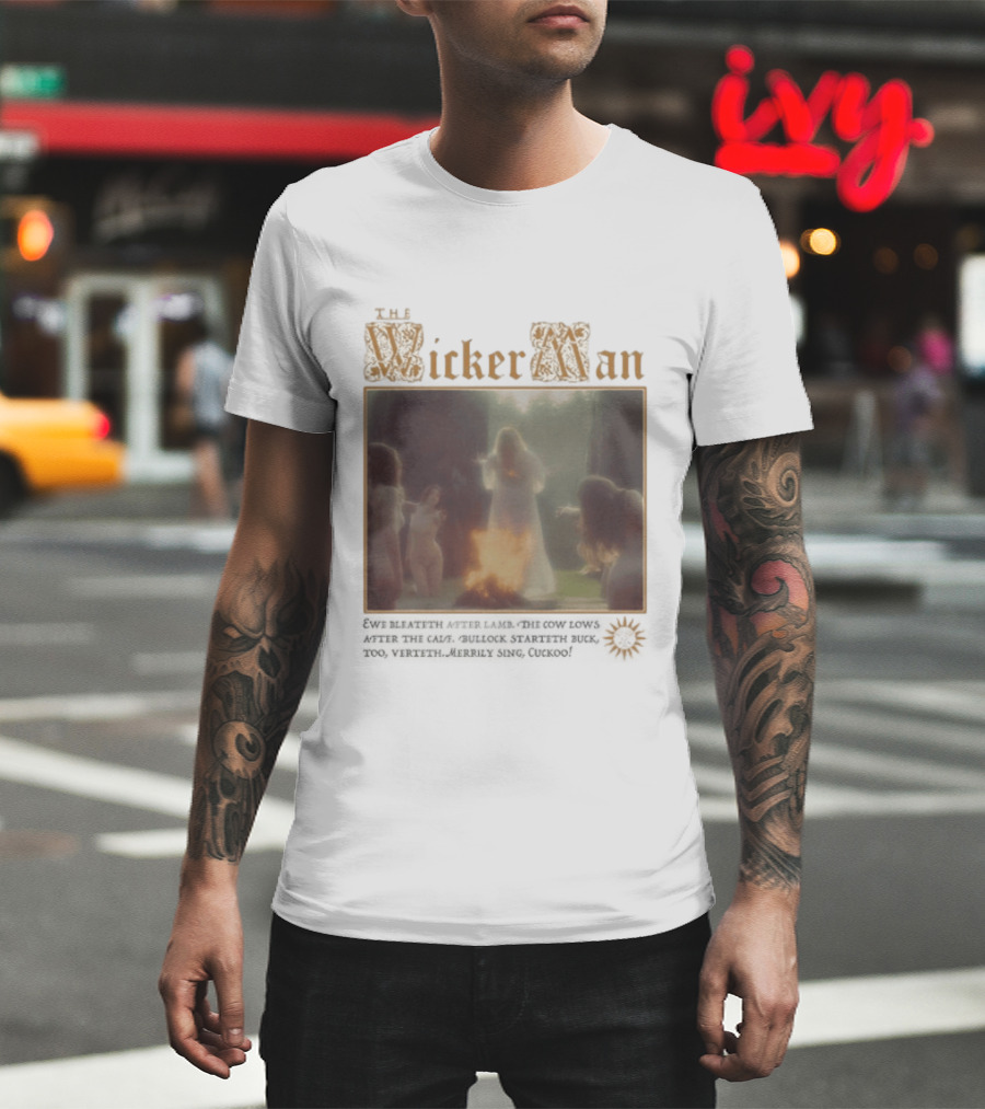 The Wicker Man 1973 Cuckoo David Bleateth After Lamb The Cow Lows After The Calf Burn Lord Summerisle Ritual T-Shirt