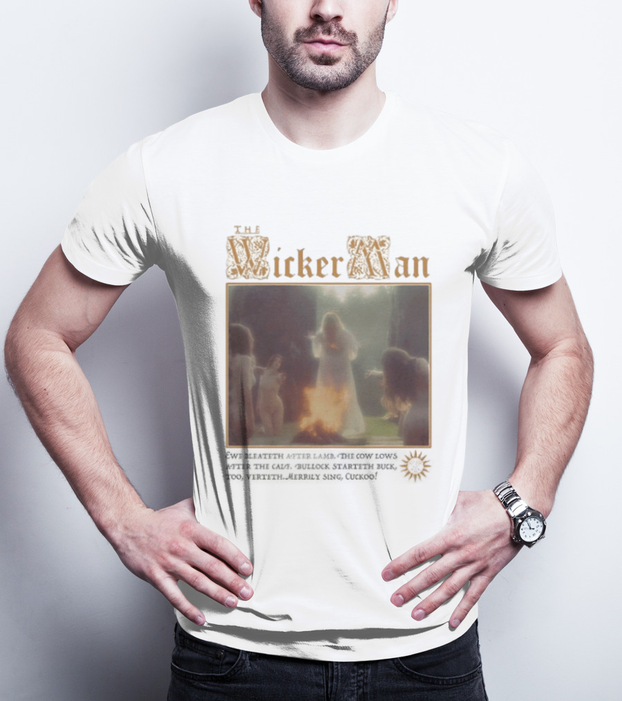 The Wicker Man 1973 Cuckoo David Bleateth After Lamb The Cow Lows After The Calf Burn Lord Summerisle Ritual T-Shirt