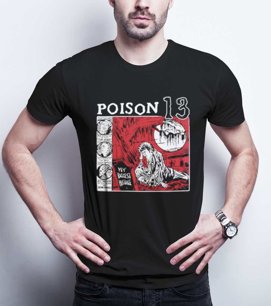 Poison 13 My Mistake Shallow Grave Red Moon T-Shirt