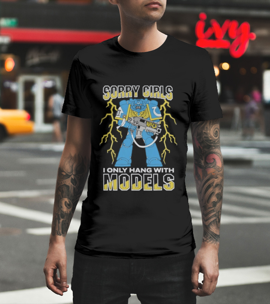 Sorry Girls I Only Hang With Models Robot Lightning T-Shirt