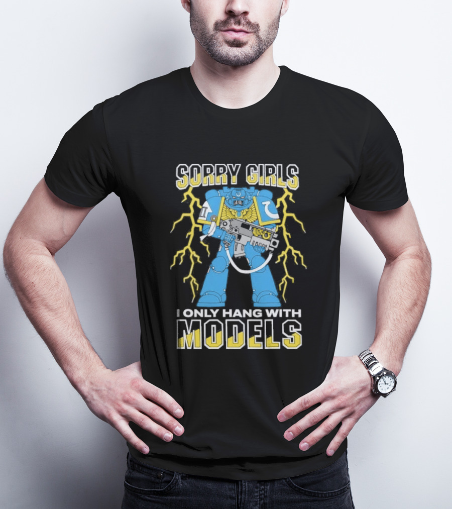 Sorry Girls I Only Hang With Models Robot Lightning T-Shirt