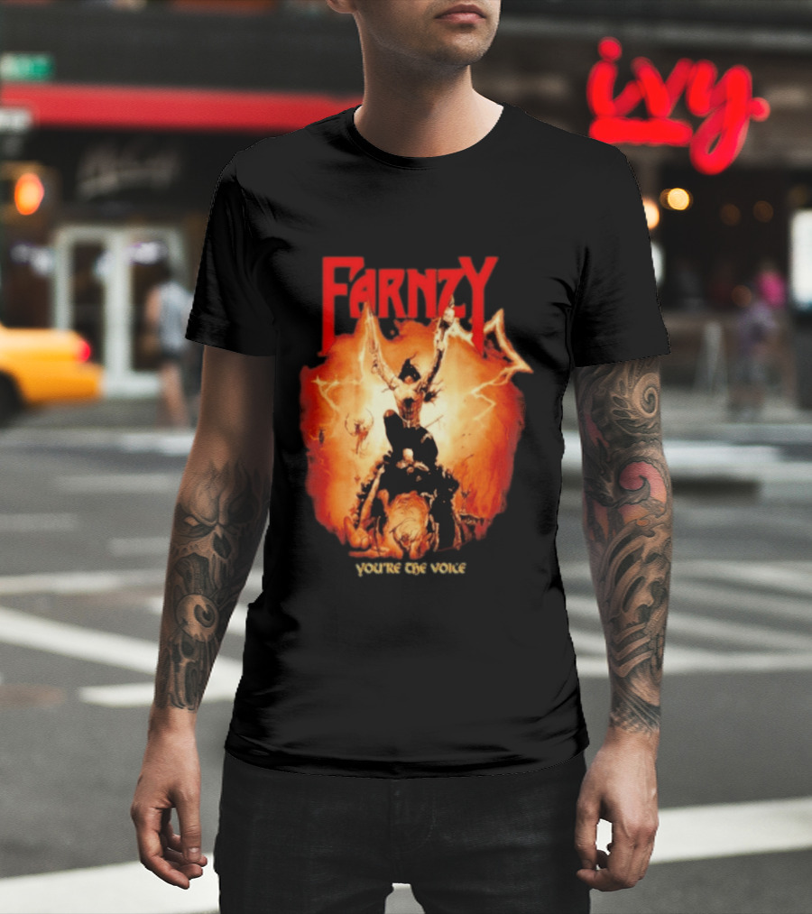 Farnzy You're The Voice Intense T-Shirt