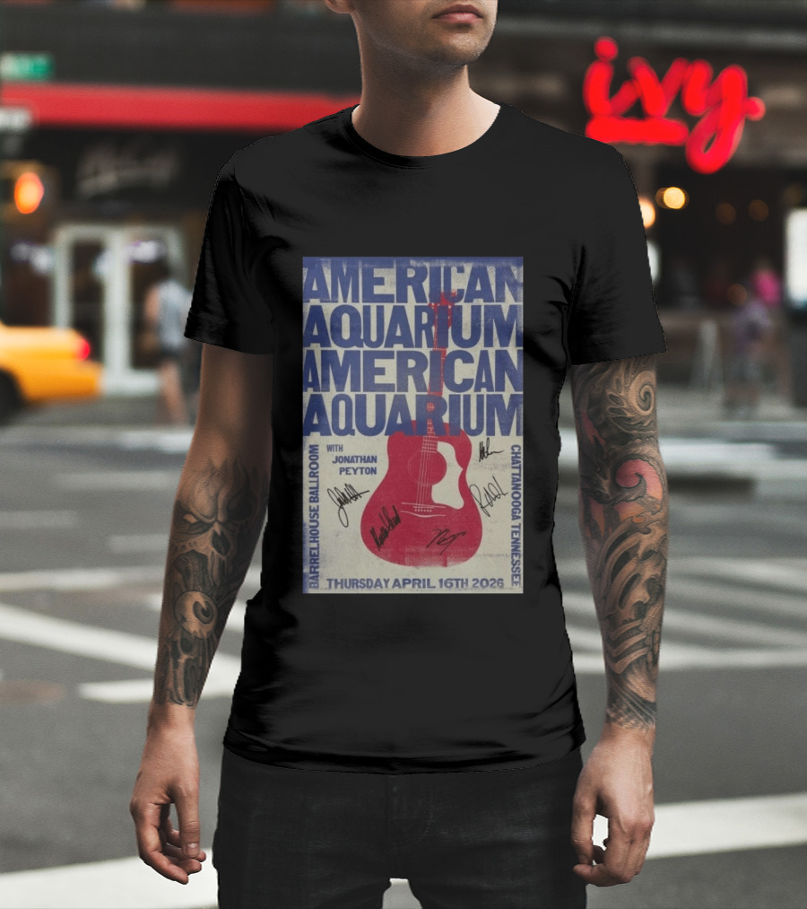 American Aquarium Chattanooga Concert With Jonathan Peyton Barrelhouse Ballroom April 16 2026 T-Shirt