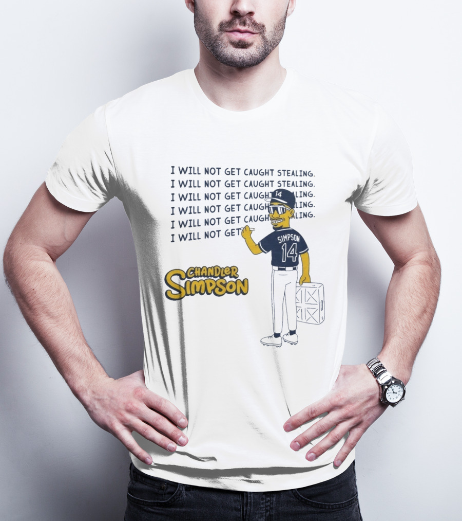Chandler Simpson I Will Not Get Caught Stealing Baseball T-Shirt