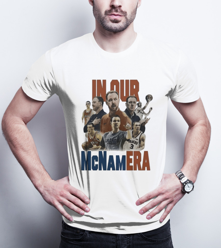 In Our McNamEra Syracuse Basketball Legends T-Shirt