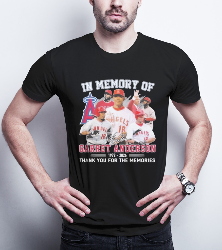 In Memory Of Garret Anderson 1972 2026 Thank You For The Memories Angels Baseball T-Shirt