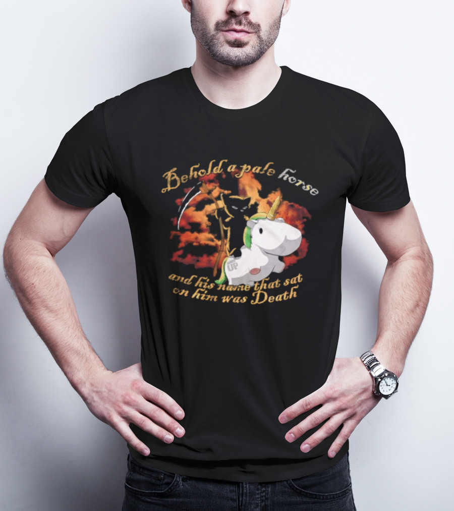 Behold A Pale Horse Unicorn Parody And His Name That Sat On Him Was Death T-Shirt