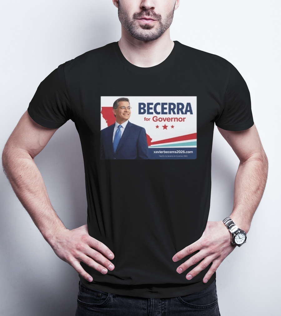 Becerra For Governor 2026 California Campaign Xavier Becerra T-Shirt