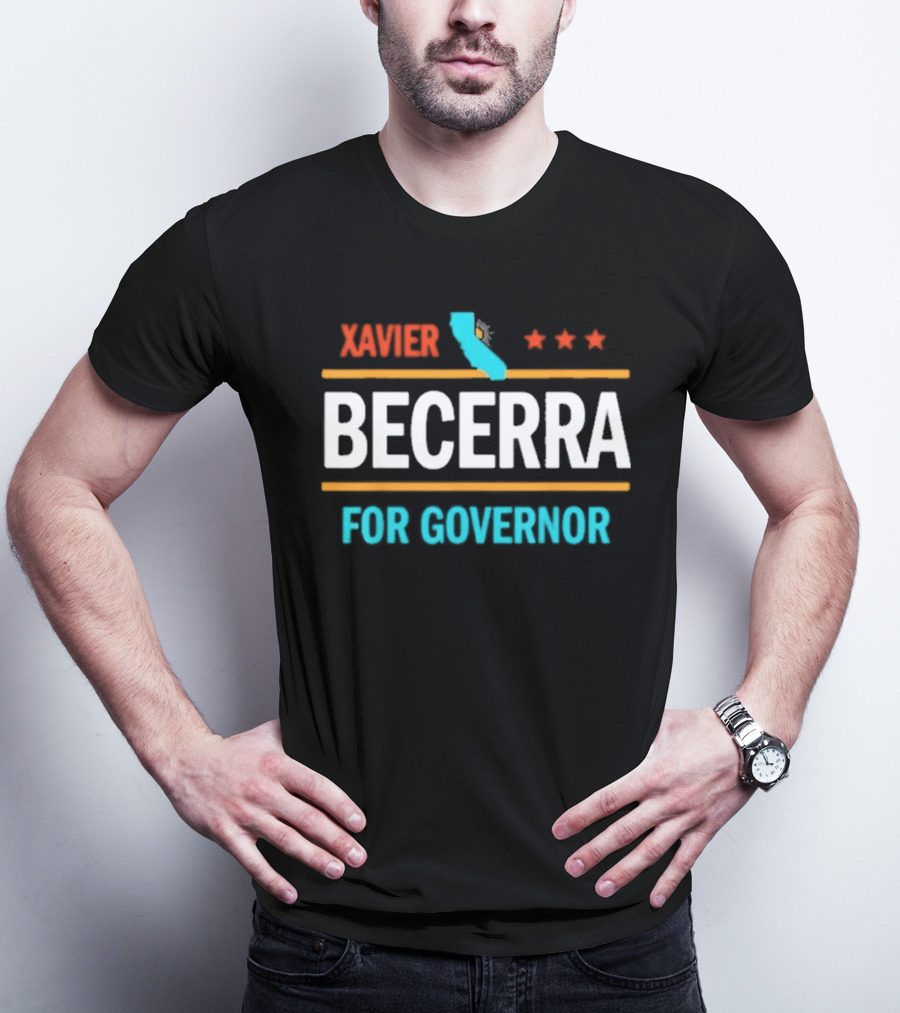 Xavier Becerra California Campaign 2026 Governor Election T-Shirt