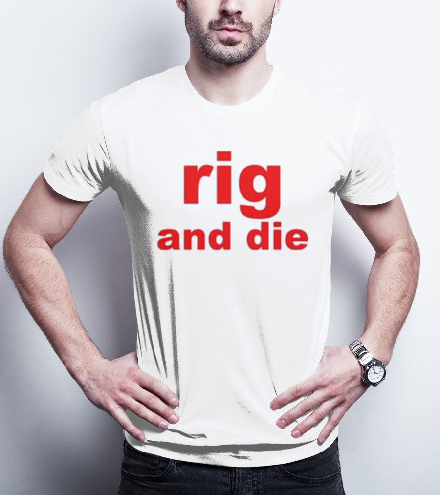 Rig And Die Red T-Shirt