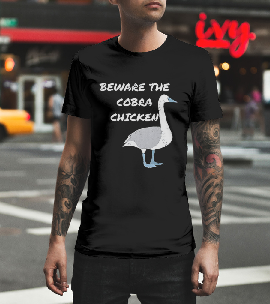 Beware The Cobra Chicken Goose Image T-Shirt