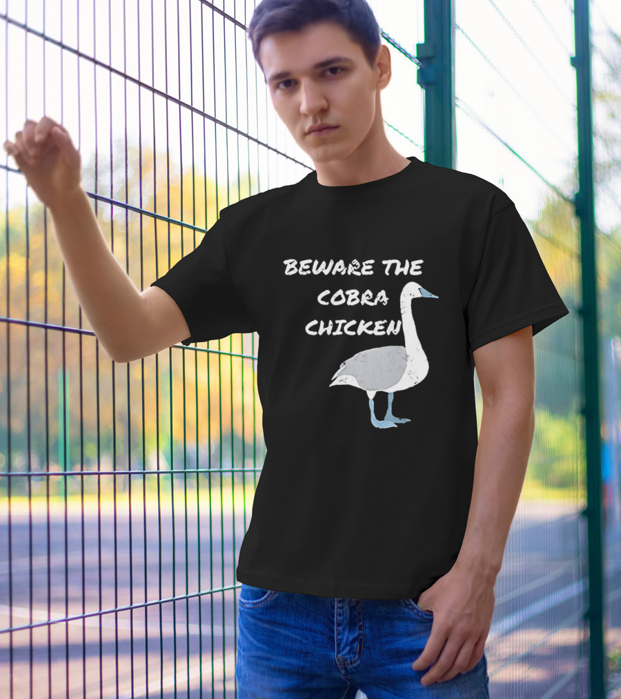 Beware The Cobra Chicken Goose Image T-Shirt