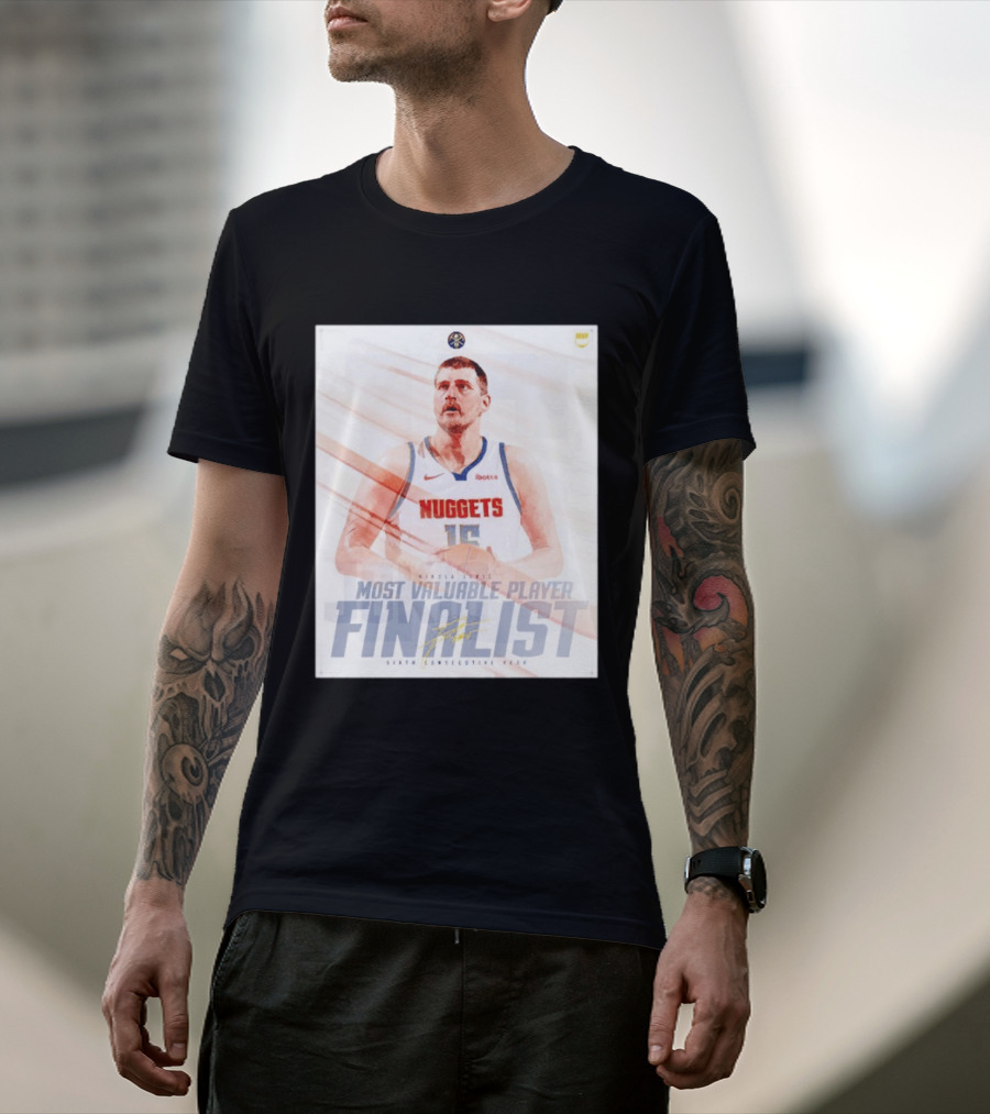 Nikola Jokić Most Valuable Player Finalist Sixth Consecutive Year Nuggets T-Shirt