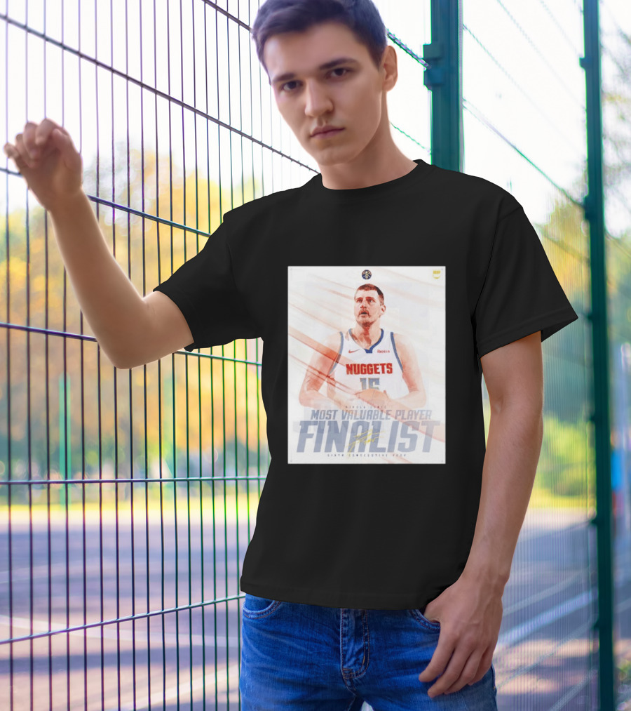Nikola Jokić Most Valuable Player Finalist Sixth Consecutive Year Nuggets T-Shirt