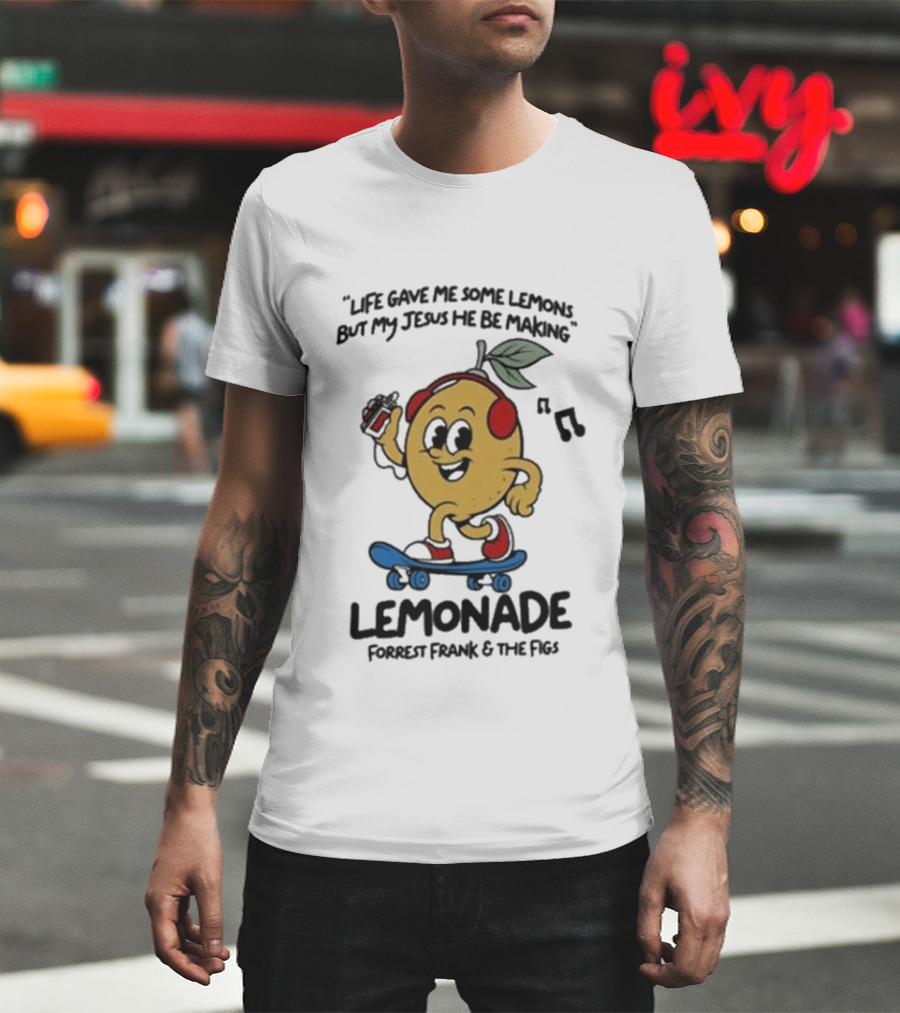 Life Gave Me Some Lemons Forrest Frank And The Figs Lemonade Skateboarding T-Shirt