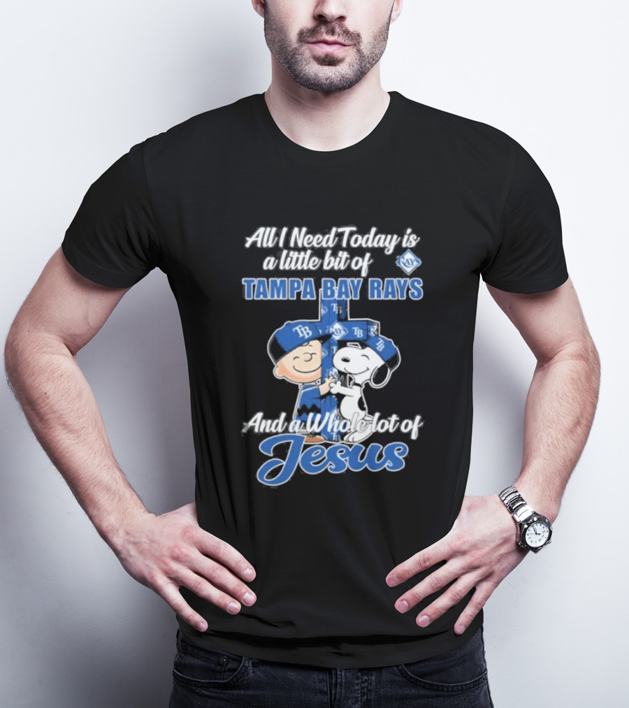All I Need Today Is A Little Bit Of Tampa Bay Rays And A Whole Lot Of Jesus Peanuts 2026 T-Shirt