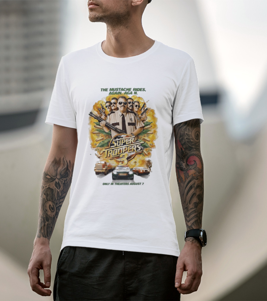 Super Troopers 3 The Mustache Rides Again Movie T-Shirt
