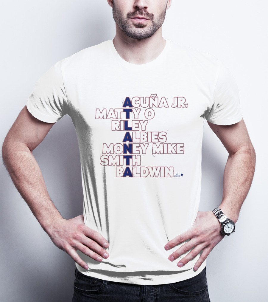Atlanta Acuña Jr Matty O Riley Albies Money Mike Smith Baldwin T-Shirt