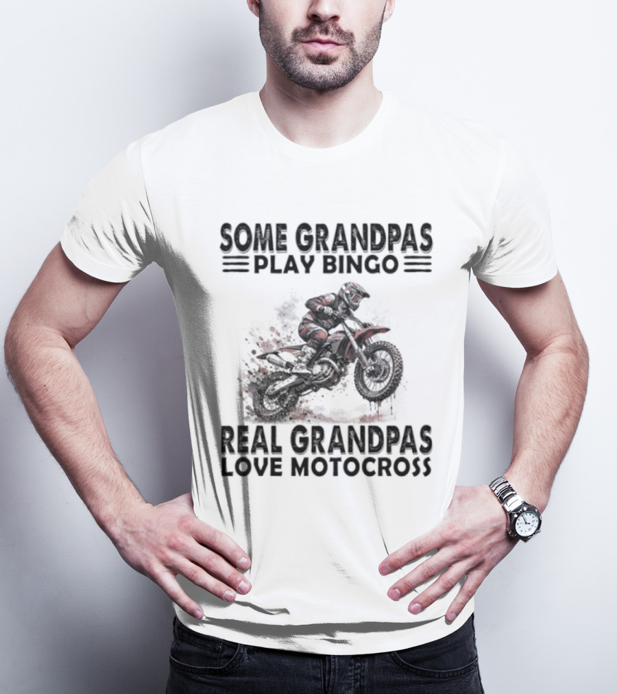 Some Grandpas Play Bingo Real Grandpas Love Motocross Riding Adventure T-Shirt