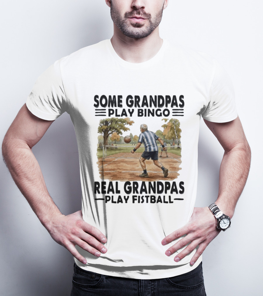 Some Grandpas Play Bingo Real Grandpas Play Fistball Retro Sports Humor T-Shirt