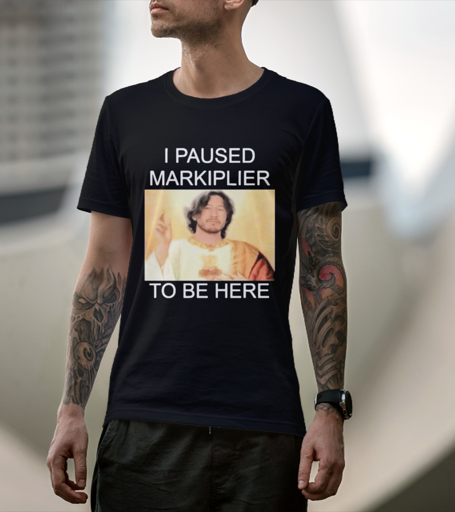 I Paused Markiplier To Be Here Iconic Gamer Fan Meme T-Shirt