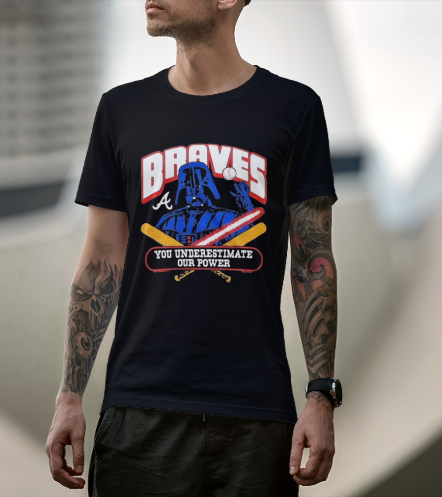 Braves Darth Vader You Underestimate Our Power Baseball Crossover Collaboration T-Shirt